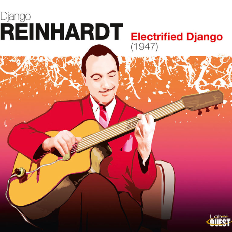 DJANGO REINHARDT – ELECTRIFIED DJANGO (1947) – Couleurs JAZZ