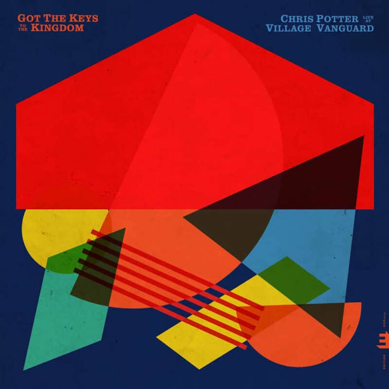 Chris Potter – Got the Keys to the Kingdom – Couleurs JAZZ